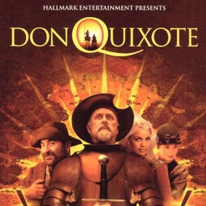 Don Quixote (2000) - Rotten Tomatoes