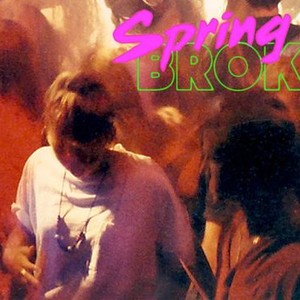 Spring Broke - Rotten Tomatoes