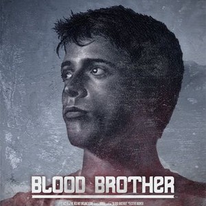 Blood Brother - Rotten Tomatoes