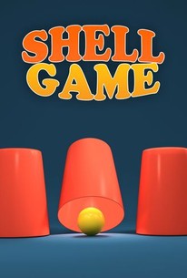 Shell Game | Rotten Tomatoes