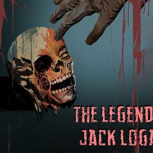 The Legend of Jack Logan - Rotten Tomatoes