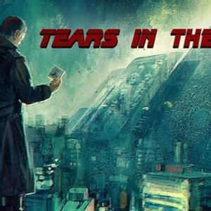 Tears in Rain - Rotten Tomatoes