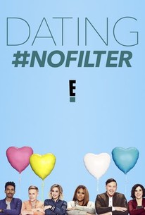 Dating: No Filter: Season 1 | Rotten Tomatoes