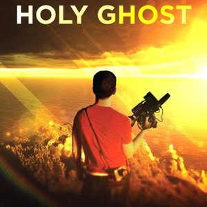 Holy Ghost - Rotten Tomatoes