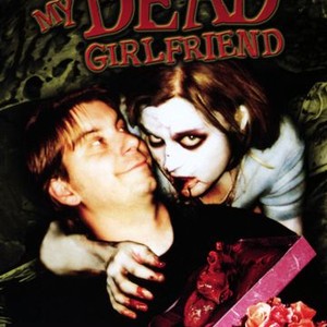 My Dead Girlfriend - Rotten Tomatoes