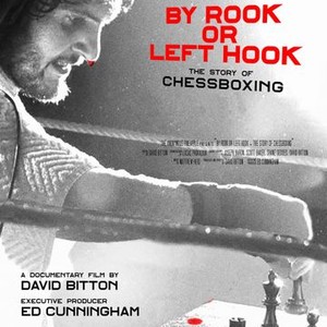 By Rook or Left Hook: The Story of Chessboxing - Rotten Tomatoes