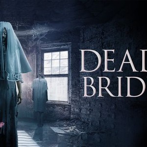 Dead Bride - Rotten Tomatoes
