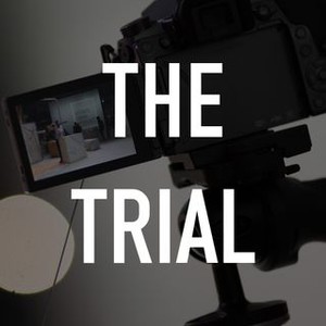 The Trial - Rotten Tomatoes