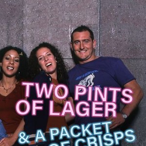 Two Pints of Lager and a Packet of Crisps - Rotten Tomatoes