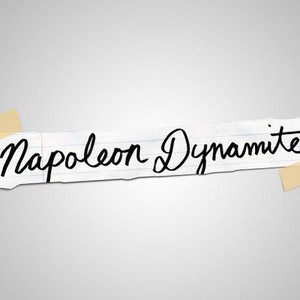 Napoleon Dynamite - Rotten Tomatoes